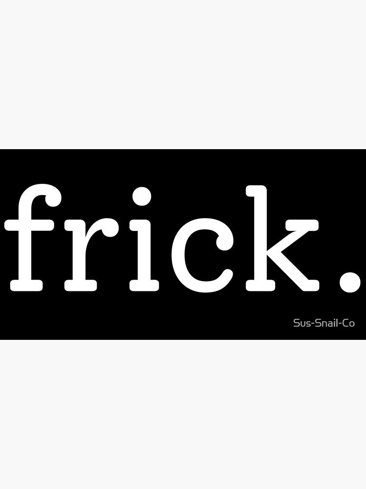 "Simple Frick" Poster by Sus-Snail-Co | Redbubble