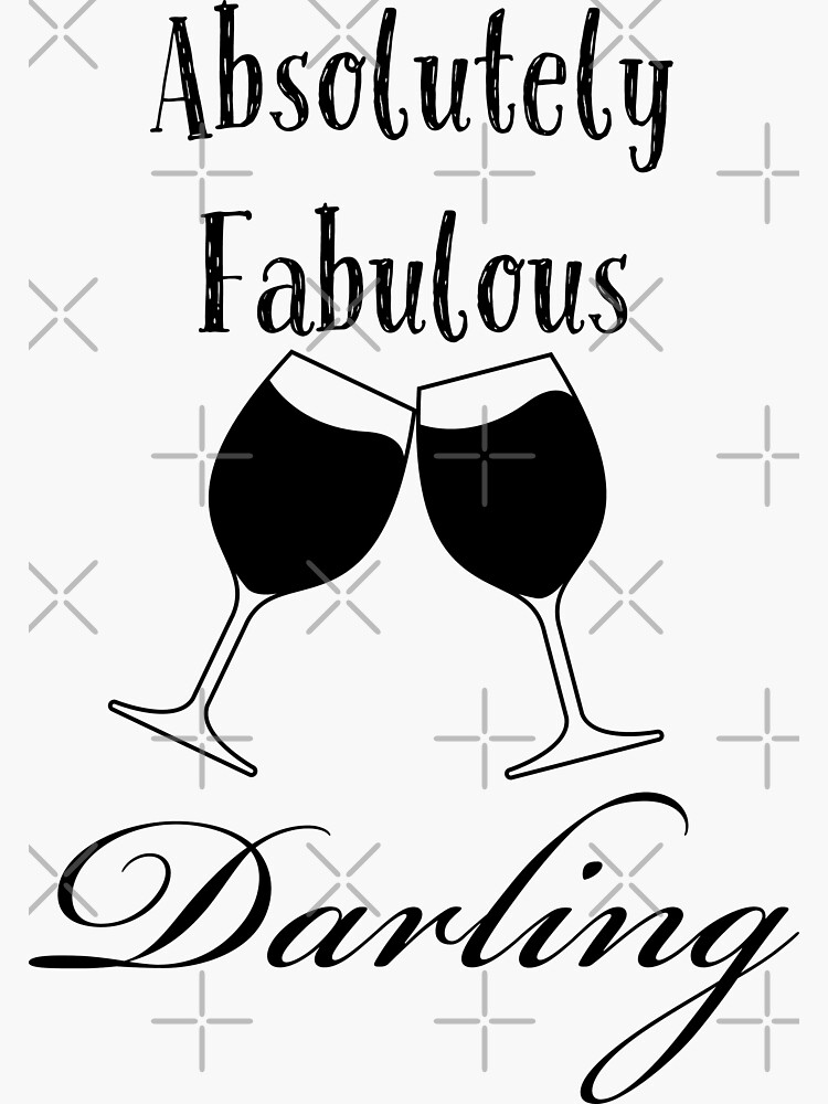 "Absolutely fabulous Darling" Sticker for Sale by Mizems | Redbubble