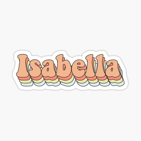 "Isabella - Custom Aesthetic Trendy Name" Sticker for Sale by ...