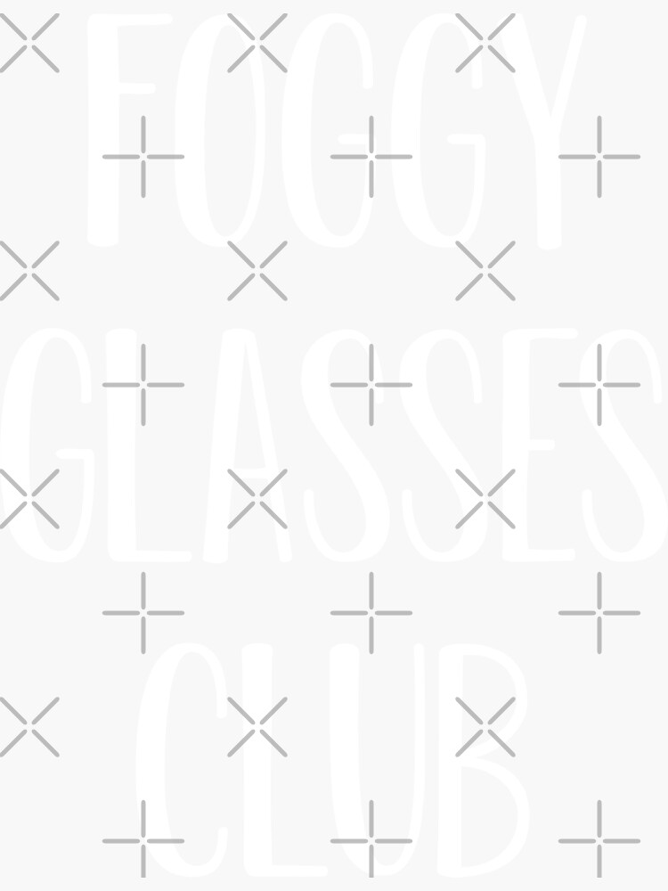 Foggy Glasses Club Meme Sticker By Hamzaouanzigui Redbubble