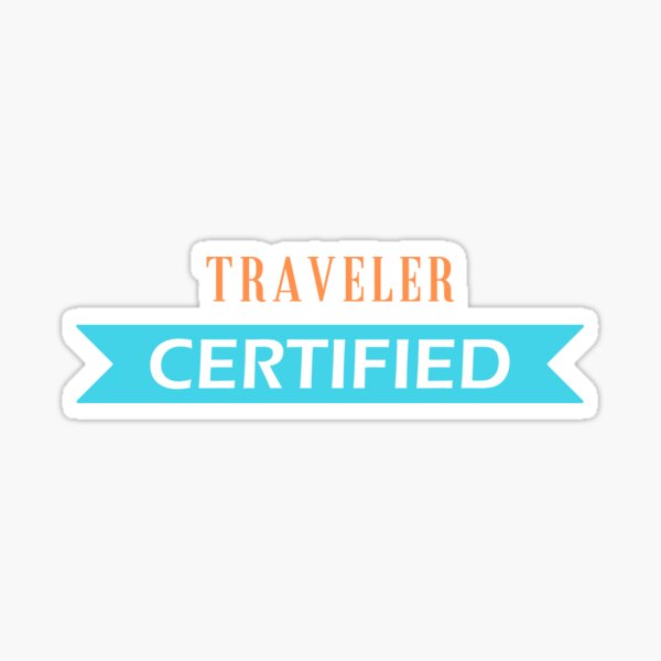 "Certified Traveler" Sticker for Sale by SiempreViajero | Redbubble