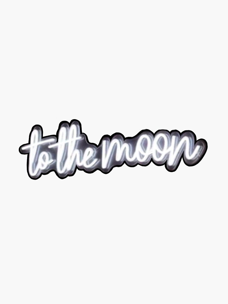 "to the moon" Sticker for Sale by Kristisstickers | Redbubble
