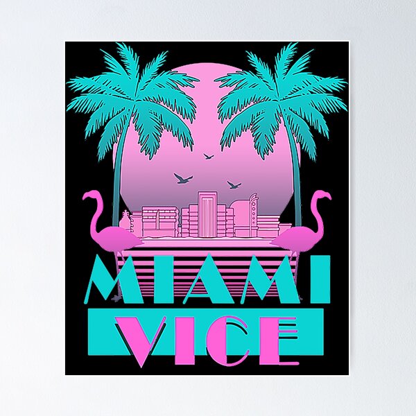 "Miami Vice - Retro 80s Design" Poster for Sale by nicknamehy42 | Redbubble