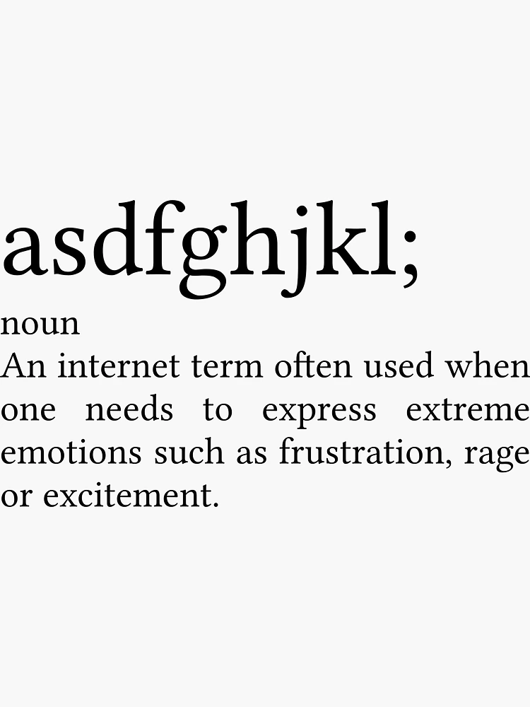 Asdfghjkl Meaning
