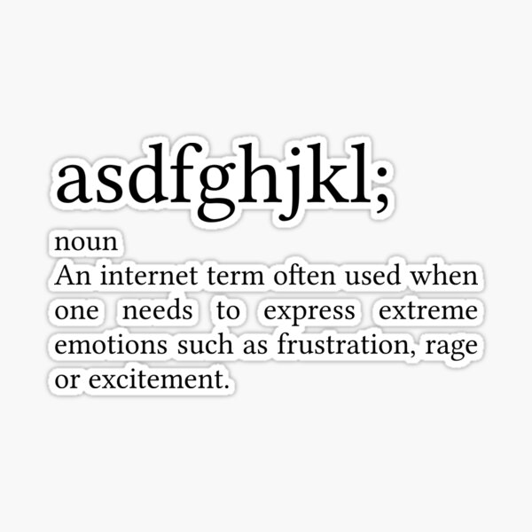 What Does Asdfghjkl Mean