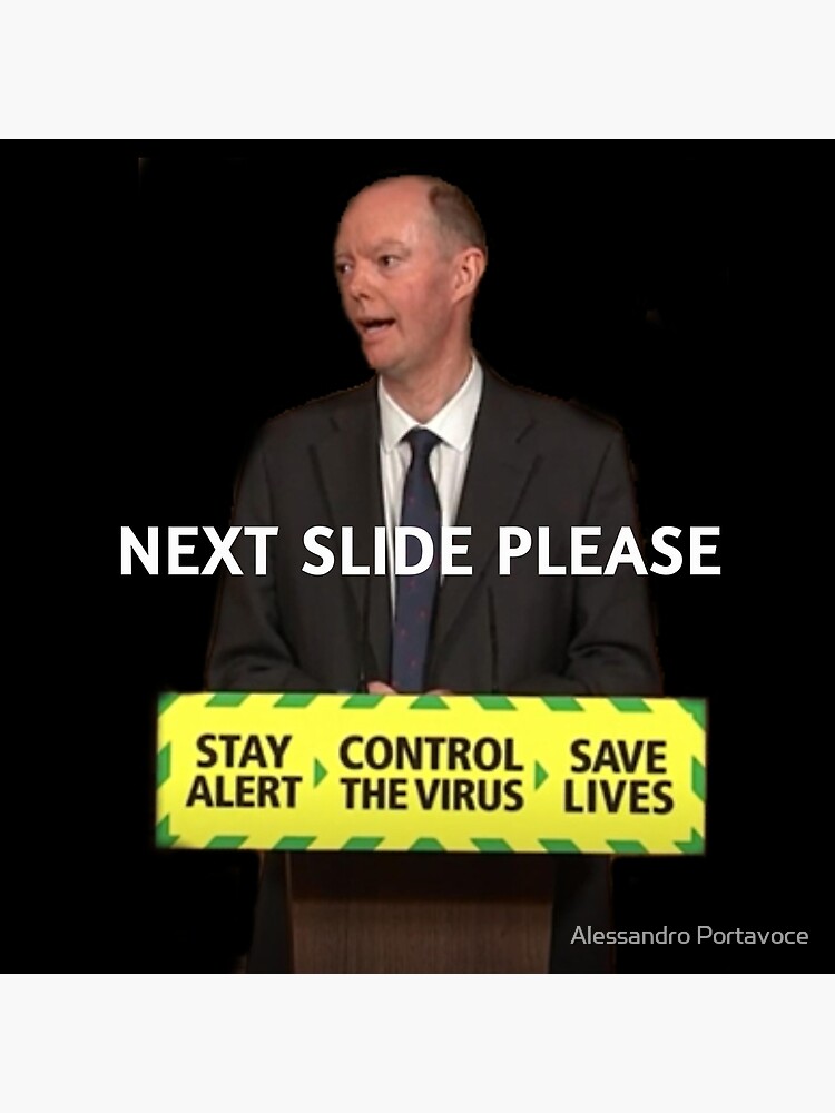 "Chris whitty - "next slide please" meme" Poster by thats4you | Redbubble