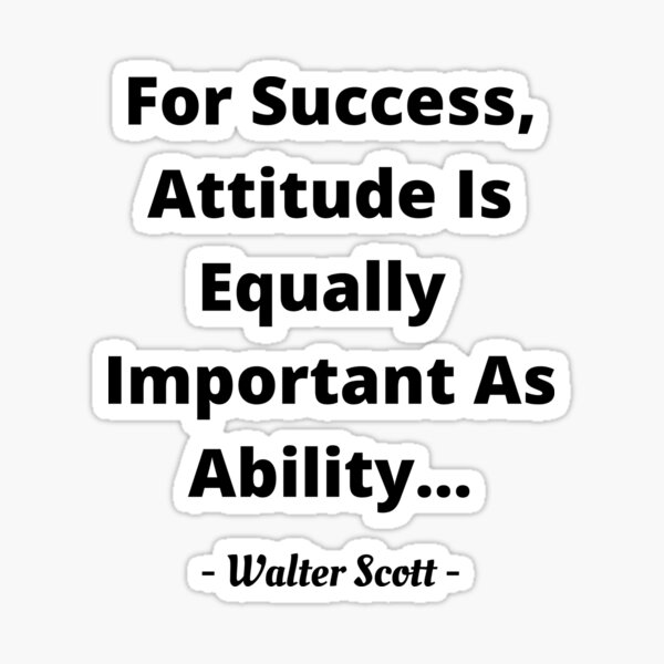"For success, attitude is equally important as ability…" Sticker by ...