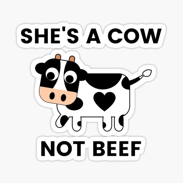 "Be Vegan - She Is A Cow, Not Beef" Sticker for Sale by Earthly-Designs ...