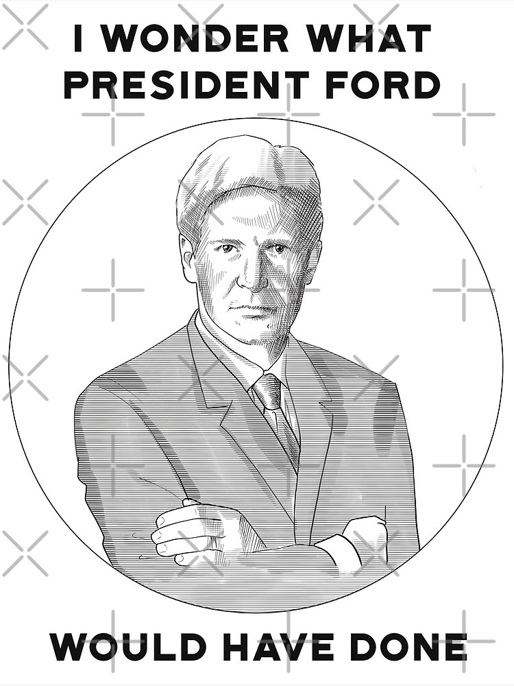 "President Ford Scary Movie 3" Poster for Sale by Alessandraelena ...