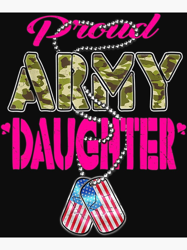 "Proud Army Daughter Camo US Flag" Poster for Sale by Saiyarad | Redbubble
