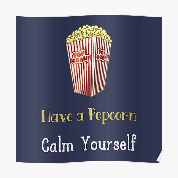 "Have a Popcorn calm yourself, Popcorn day, Awesome gift for Popcorn ...