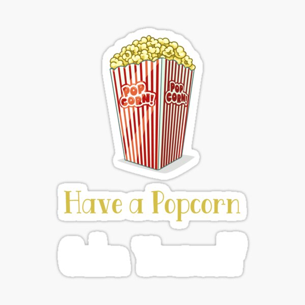 "Have a Popcorn calm yourself, Popcorn day, Awesome gift for Popcorn ...