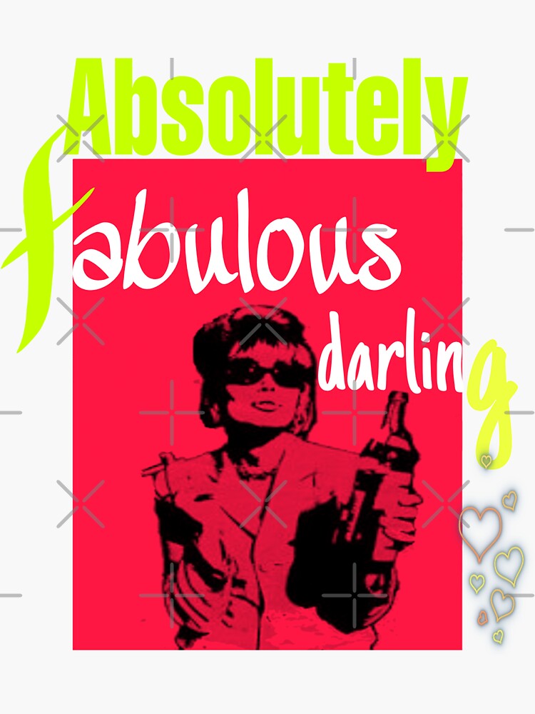 "Absolutely fabulous darling" Sticker for Sale by creativemarket7 ...