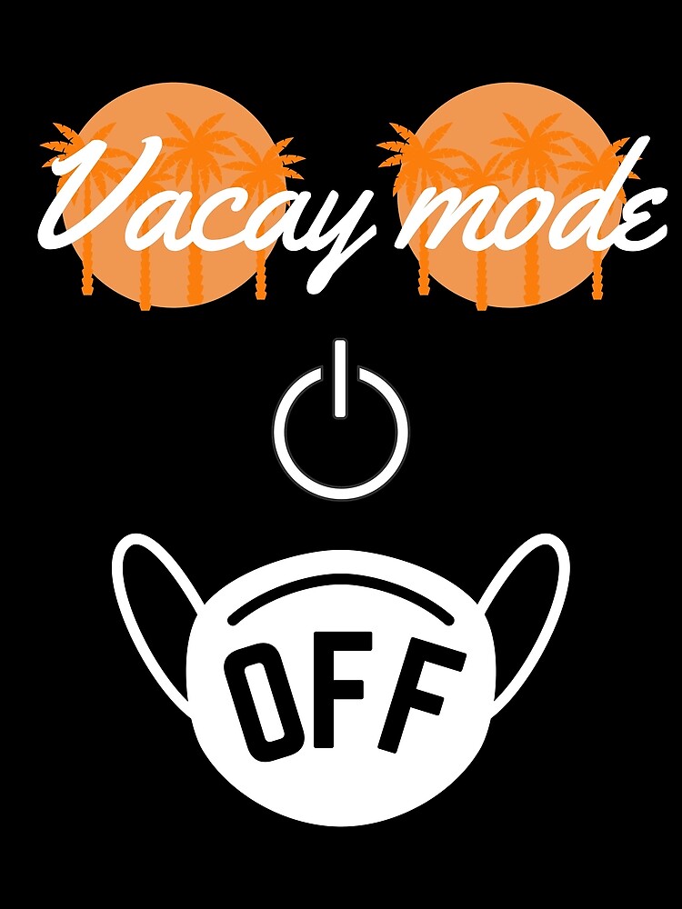"Vacay Mode Off Design sad face" Poster for Sale by Aminosha | Redbubble