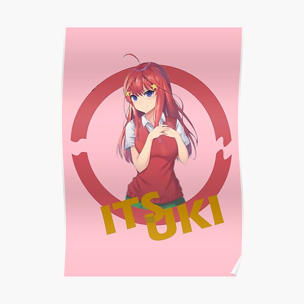 "Itsuki From Go-Toubun" Poster for Sale by Tazadahar | Redbubble