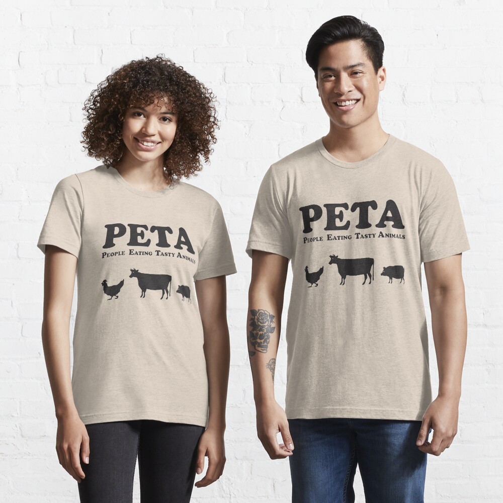 "PETA People Eating Tasty Animals" T-shirt for Sale by goodtogotees ...