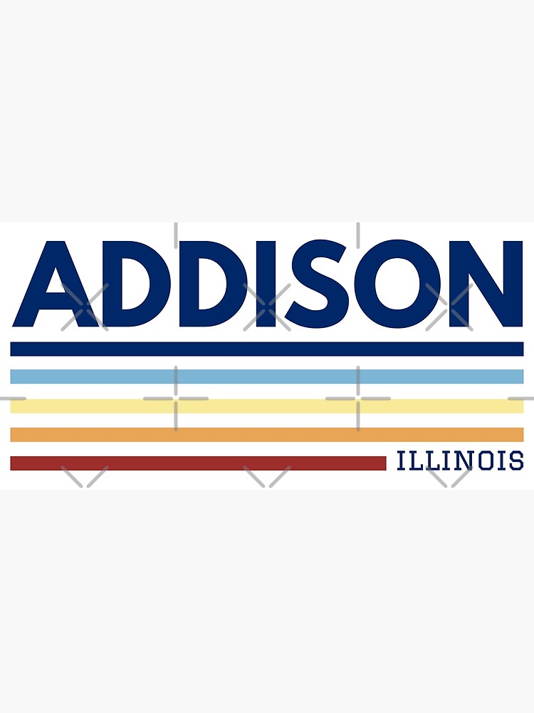 "Addison Illinois" Poster for Sale by Taumaturgo | Redbubble