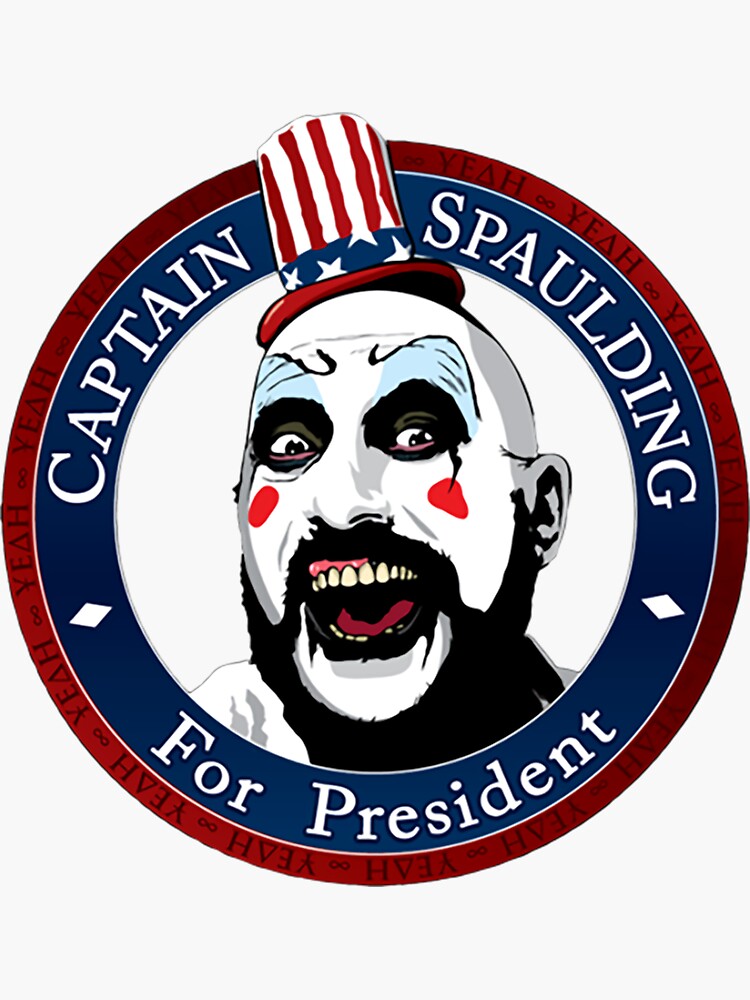 "Spaulding T-ShirtLimitied Edition - Captain spaulding for president ...