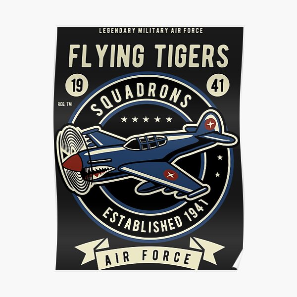 "Flying Tigers - Legendary american volunteer group" Poster by paps01 ...