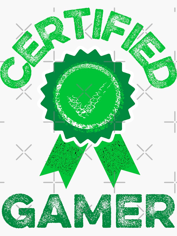 "Certified Gamer" Sticker by FurioInc | Redbubble