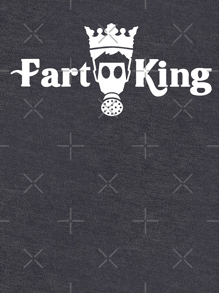 "Fart King" T-shirt by goodtogotees | Redbubble