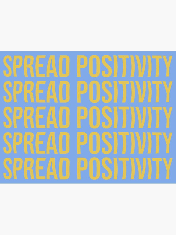 "Spread Positivity - Yellow and Blue Themed" Sticker for Sale by ...