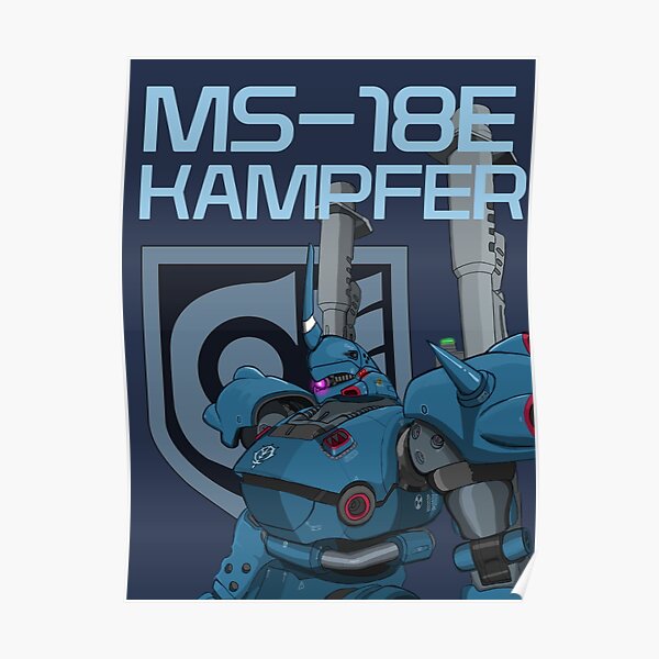 "MS-18E Kampfer" Poster by Bomk | Redbubble