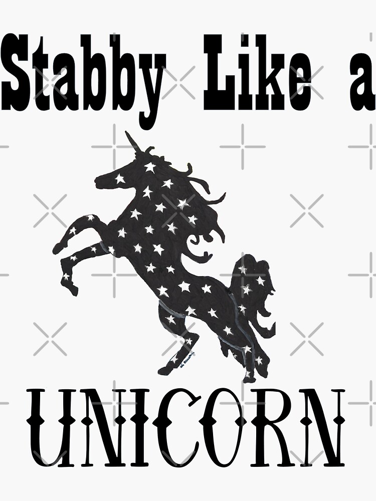 "Stabby Like a Unicorn" Sticker for Sale by AliCatOriginals | Redbubble