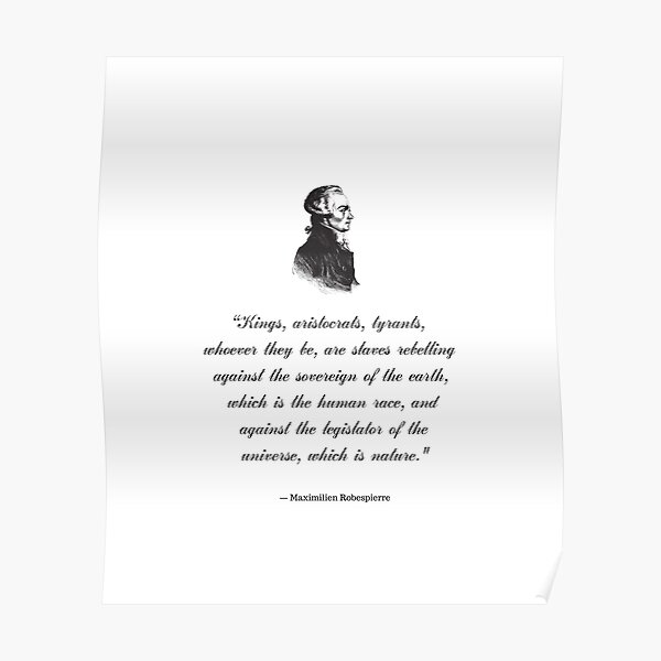 " Maximilien Robespierre,History quote print, Inspiring poster ...