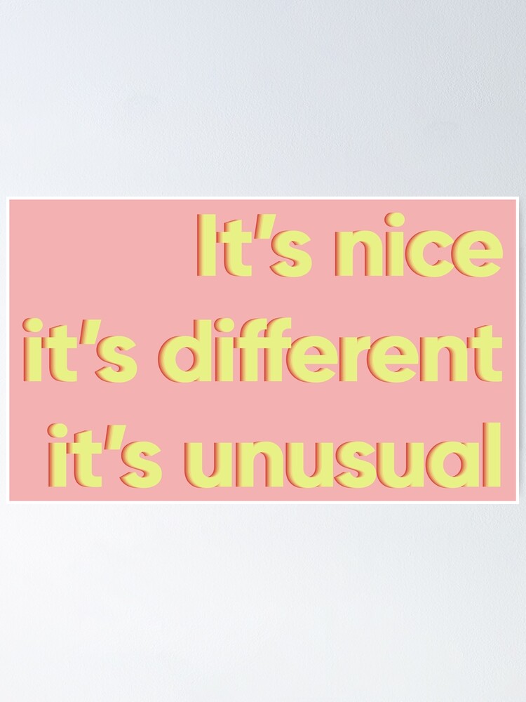 "IT'S NICE, IT'S DIFFERENT, IT'S UNUSUAL | KATH & KIM" Poster for Sale ...