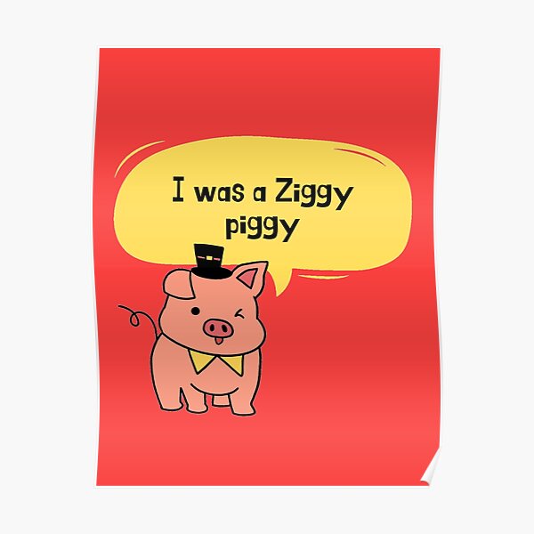 "Ziggy Piggy " Poster for Sale by Kriti29 | Redbubble