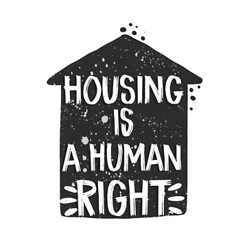"Housing is a human right" Sticker for Sale by Tomy4th | Redbubble