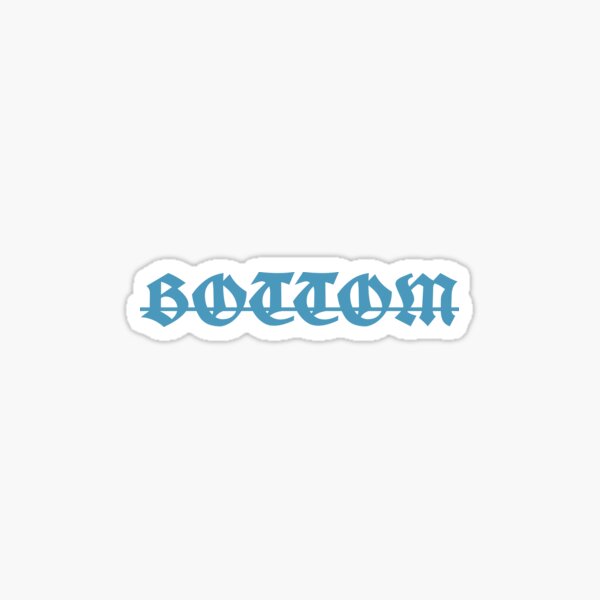 "BOTTOM" Sticker for Sale by QSOdesigns | Redbubble