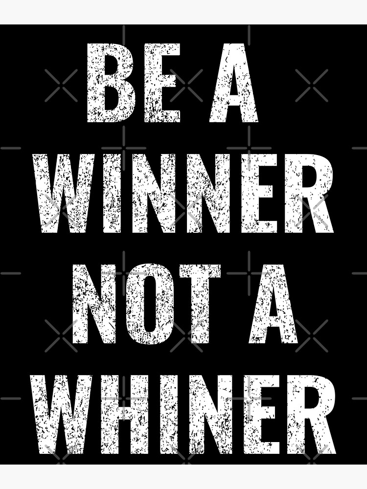 "Be A Winner, Not A Winner Funny Motivational Text Design" Sticker for ...
