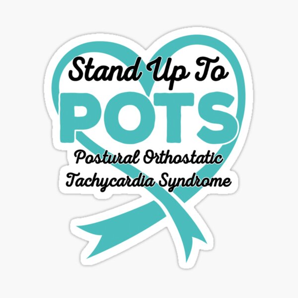 "Postural Orthostatic Tachycardia Syndrome -Stand Up To Pots" Sticker ...