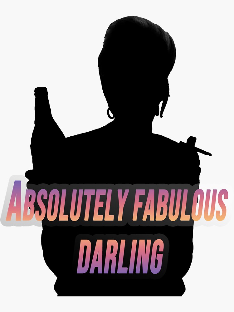 "ABSOLUTELY FABULOUS DARLING STYLE " Sticker for Sale by FGDESIGN1 ...