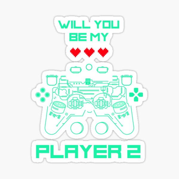 "Will You Be My Player 2 Valentine Gaming" Sticker for Sale by ...