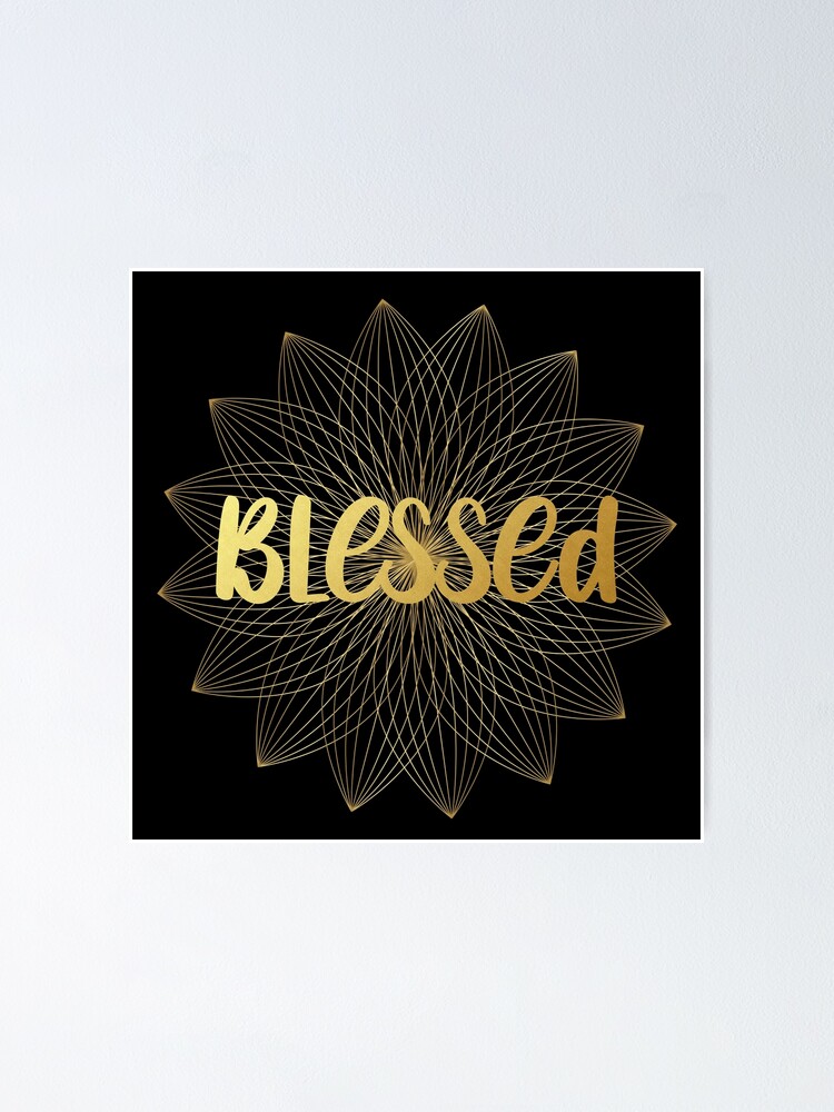 "God and Gold: BLESSED" Poster for Sale by PawsitiveMum | Redbubble