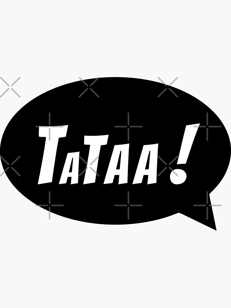 "Speech bubble Tataa!" Sticker for Sale by artefactus | Redbubble