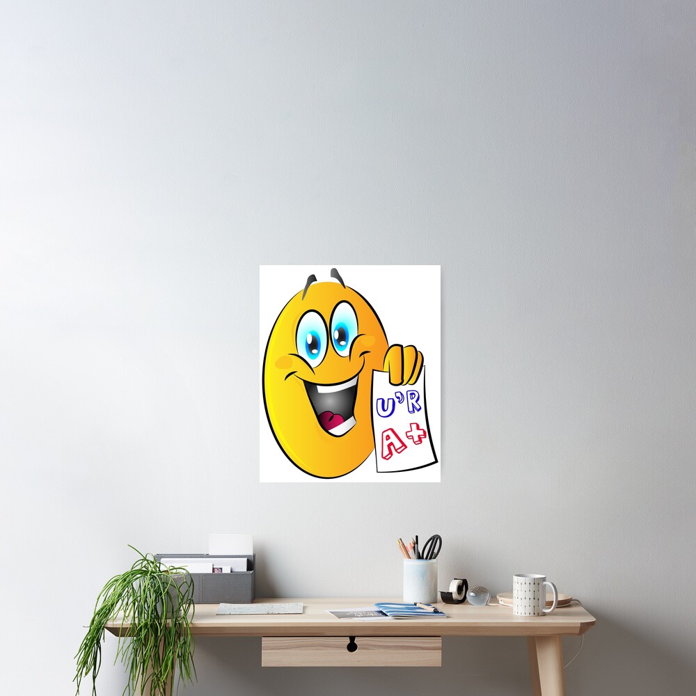 "You are A+ - Positive Emoji - Smiley" Poster by SimonVita | Redbubble