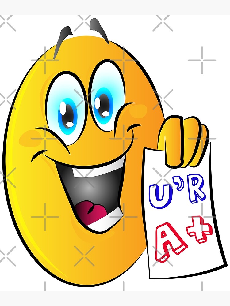 "You are A+ - Positive Emoji - Smiley" Poster by SimonVita | Redbubble