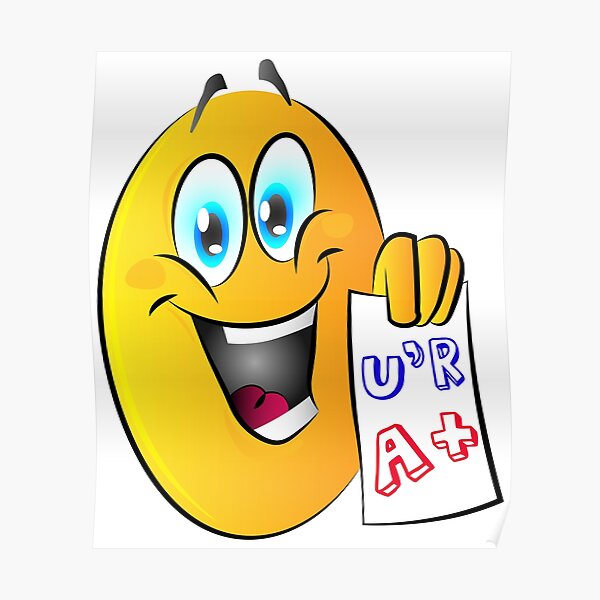 "You are A+ - Positive Emoji - Smiley" Poster by SimonVita | Redbubble