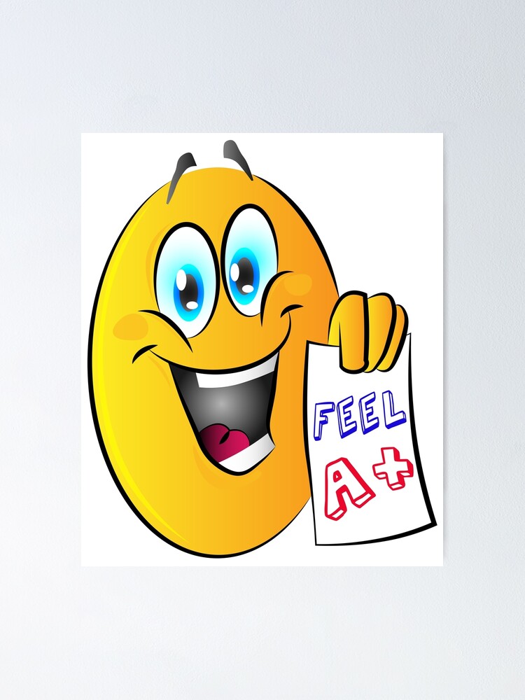 "I feel A+ - Positive Emoji - Smiley" Poster for Sale by SimonVita ...