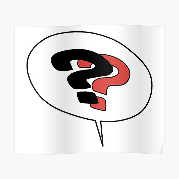 "Speech bubble question mark black and red" Poster by artefactus ...