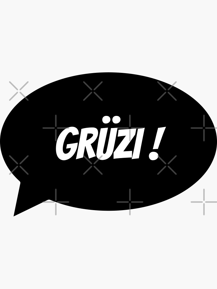 "Speech bubble Grüzi - Hello in Swiss German" Sticker for Sale by ...
