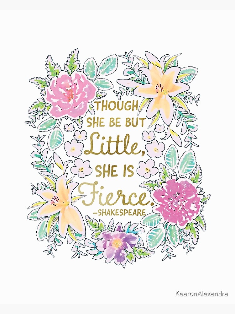 "Though She Be But Little, She is Fierce: Shakespeare Quote Typography ...