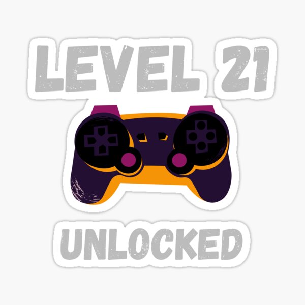 "Level 21 Unlocked" Sticker by MayaCordalia | Redbubble