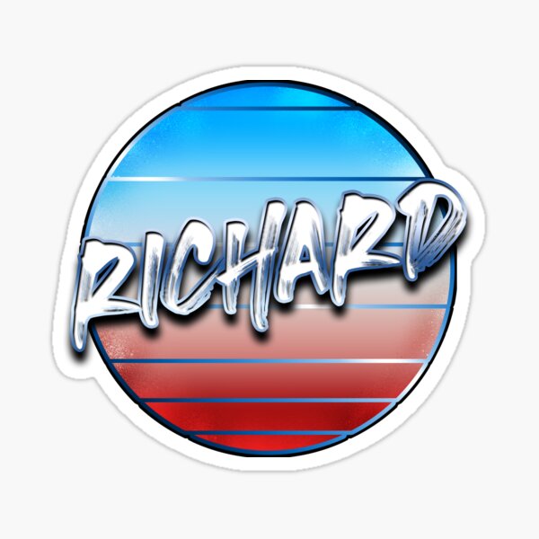 "Richard, Richie, Richy, Dick, Dickon, Dickie, Rich, Rick, Rico, Ricky ...