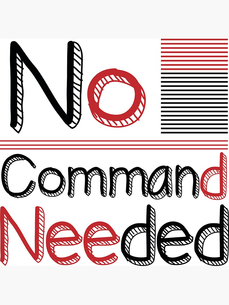 "no command needed typography t-shirt design" Sticker by rahul9727 ...