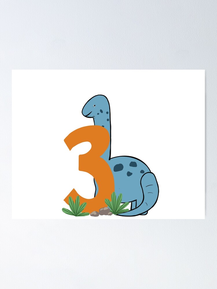 "A number 3 and dinosaur" Poster by Createlikeamom | Redbubble